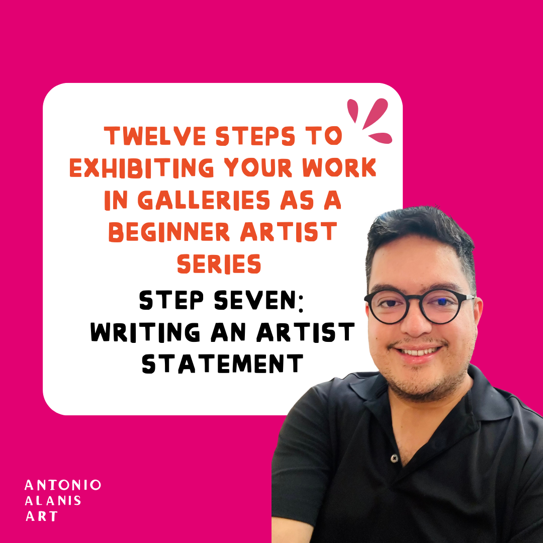 Step 7: Writing an Artist Statement — Antonio Alanis Art