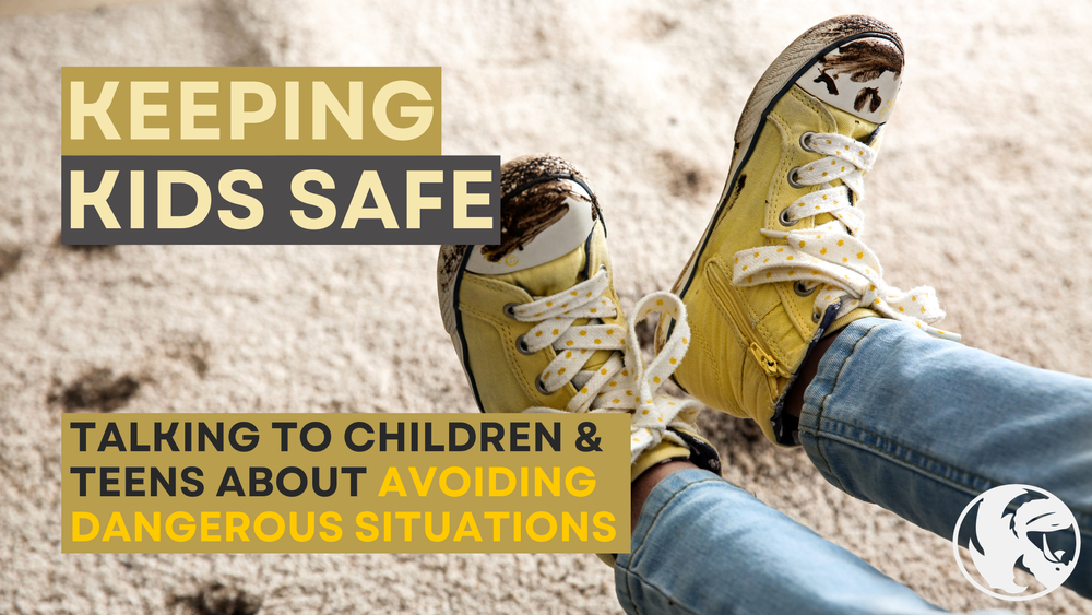 Keeping Kids Safe: Talking to Children and Teens About Avoiding ...