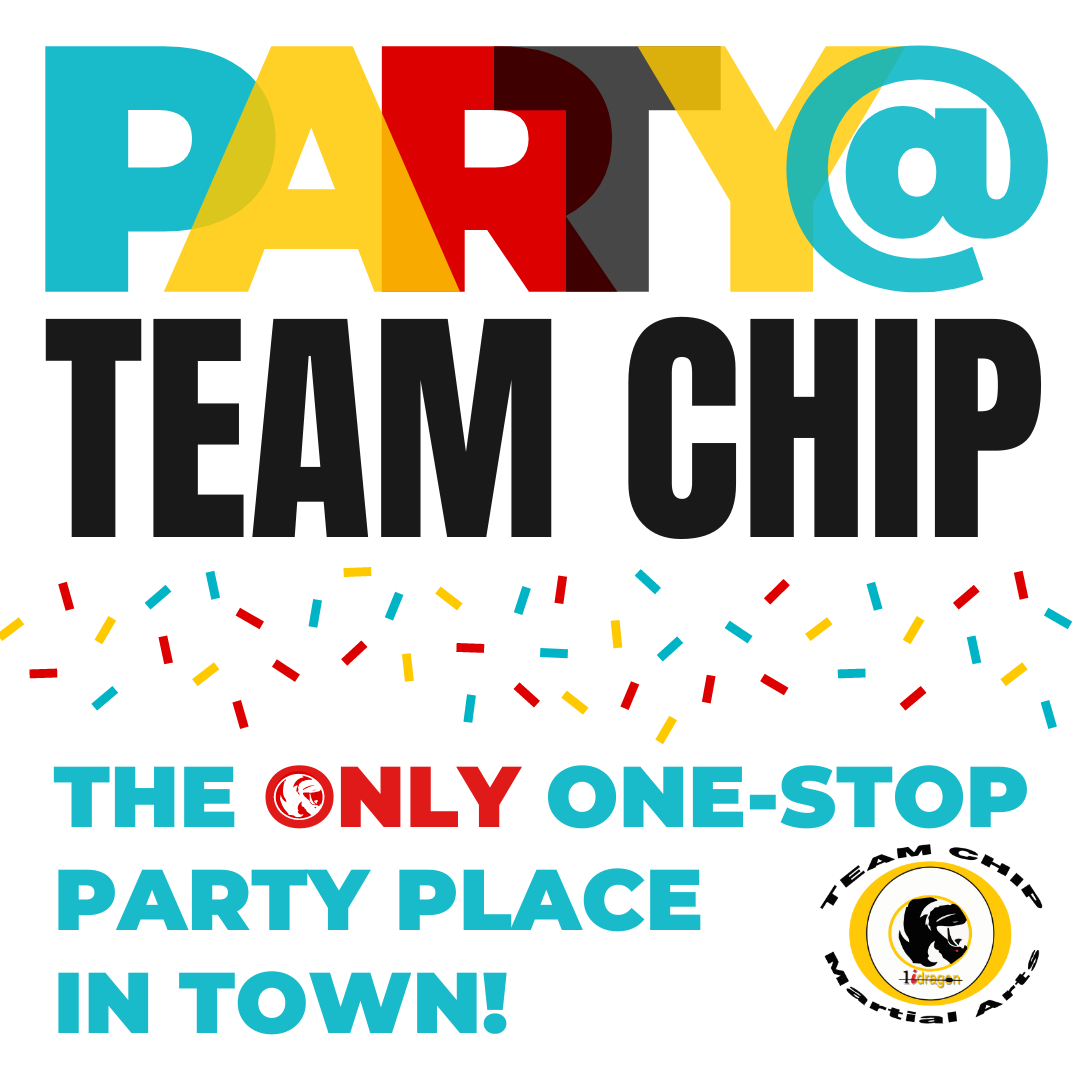 BIRTHDAY PARTIES — Team Chip Martial Arts