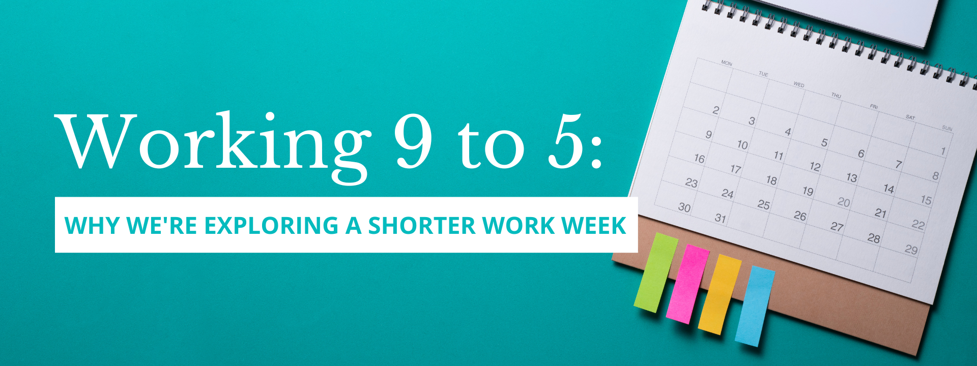 Working 9 to 5: Why We're Exploring a Shorter Work Week — Improve it ...
