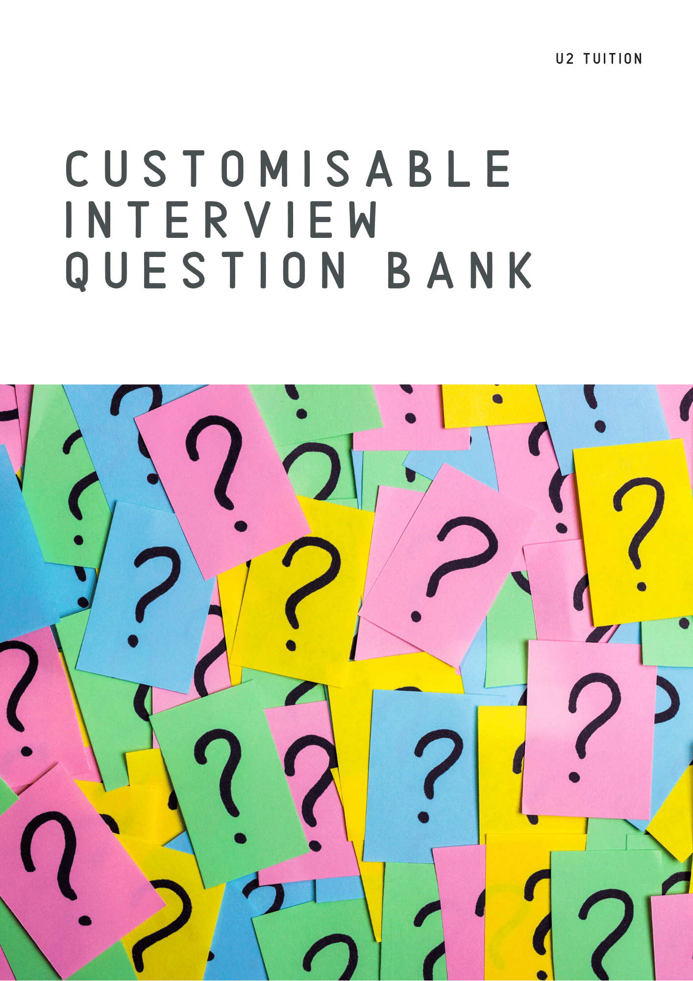 Customisable Interview Question Pack — U2 Tuition