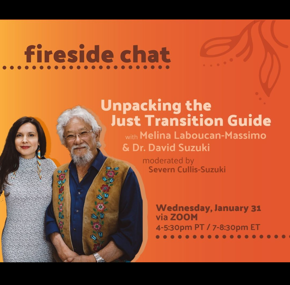Just Transition Guide Fireside Chat with David Suzuki & Melina Laboucan-Massimo — Indigenous ...