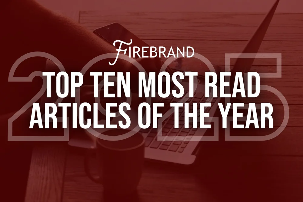 Top Ten Most Read Articles of 2025 — Firebrand Magazine