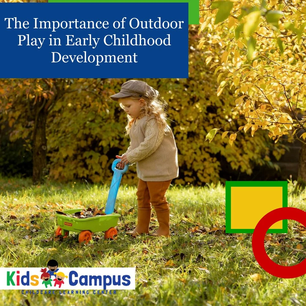 The Importance of Outdoor Play in Early Childhood Development | Kids Campus