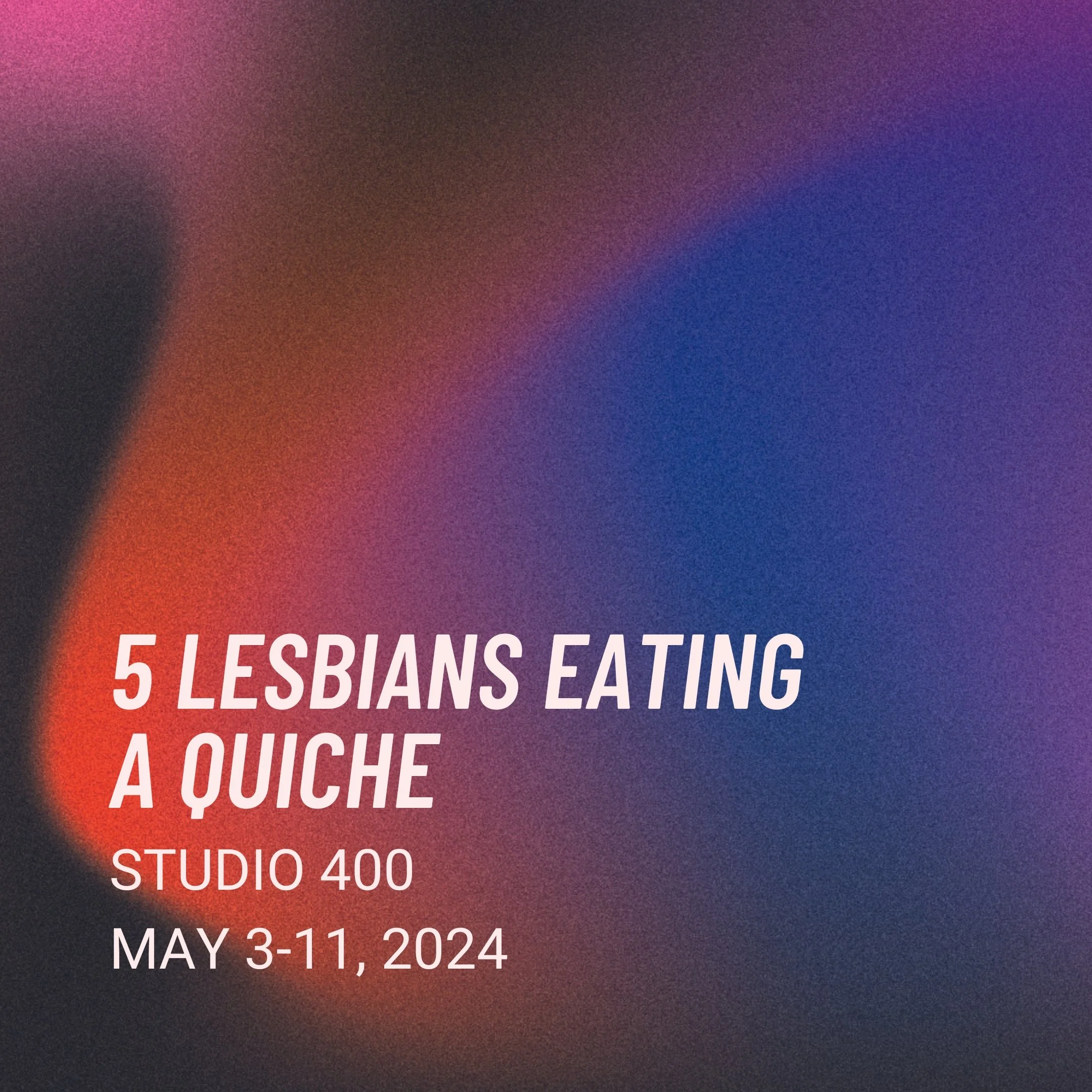 5 Lesbians Eating a Quiche — Pensacola Little Theatre