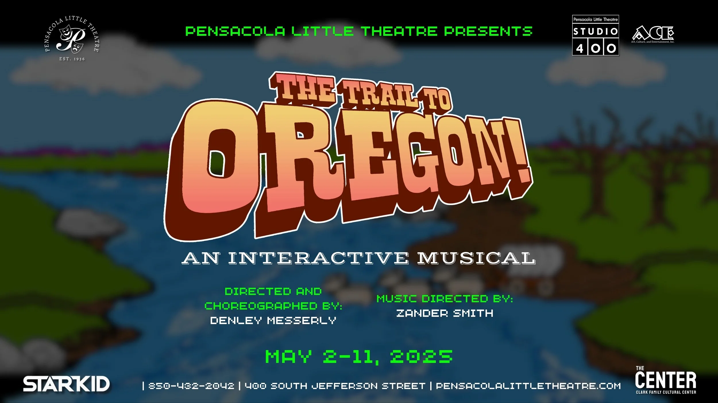 Trail to Oregon! — Pensacola Little Theatre