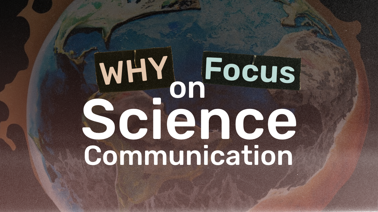 Why Science Communication is important to combat Climate Change ...