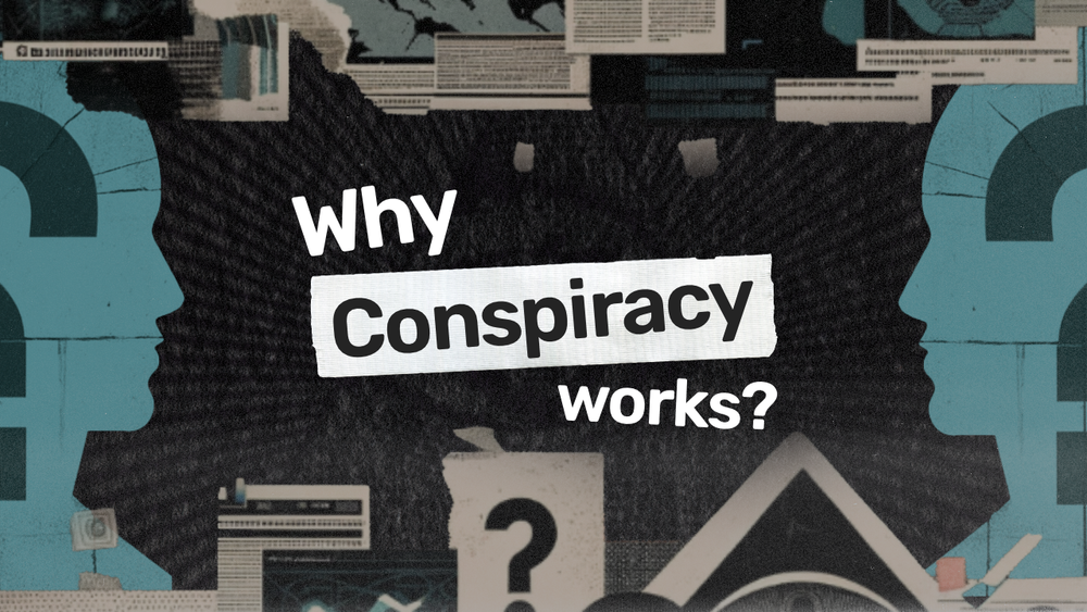 Why Conspiracy Theories Thrive and what we can learn from them ...