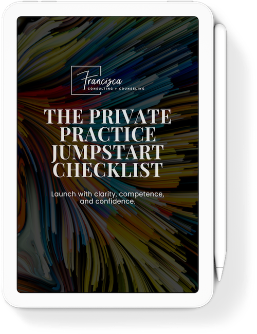 Private Practice Consultant- Francisca Consulting and Counseling