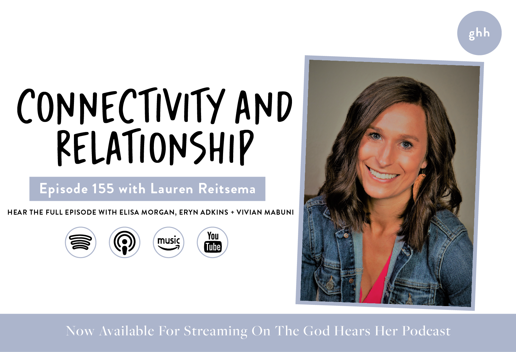 Episode 155: Connectivity and Relationship — God Hears Her