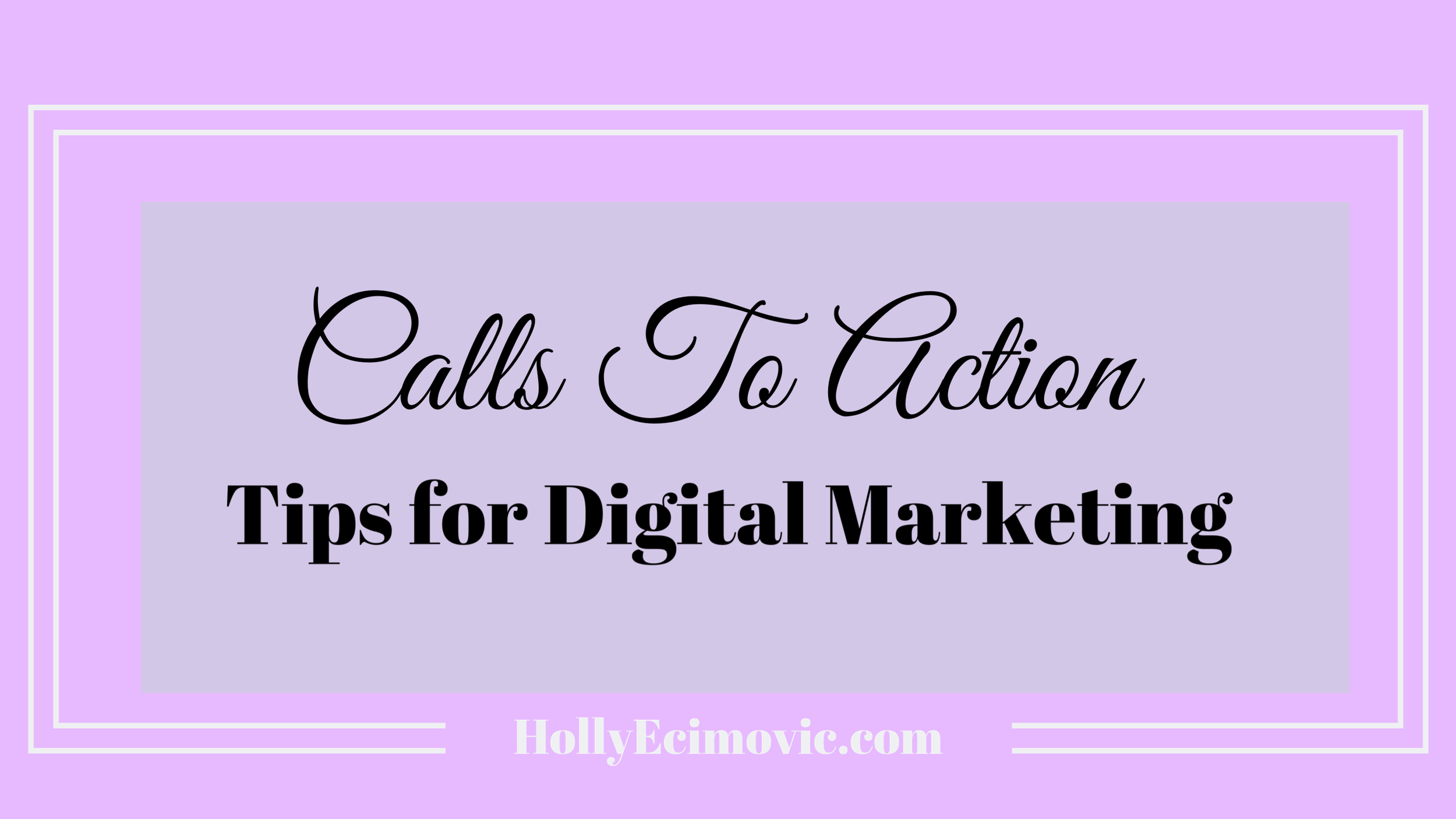 Calls-To-Action for your email campaigns — Holly Ecimovic Design
