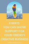 8 Ways You can Support Your Friend’s Creative Business — The Whimsical ...