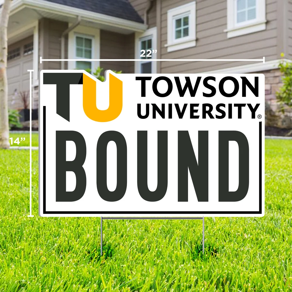 Towson University — Custom Lawn Sign
