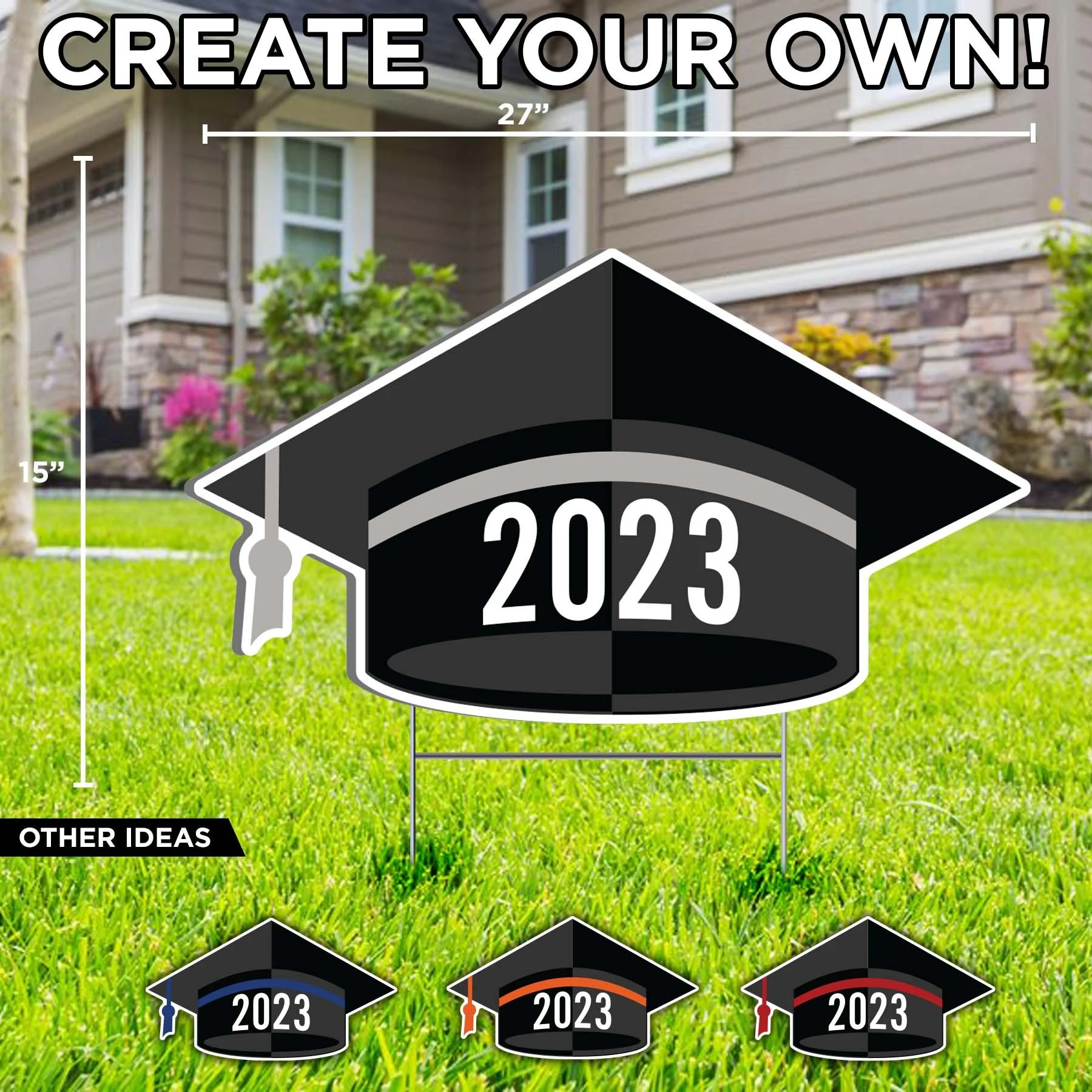 2023 Congrats Grad! Customize Text and Colors — Custom Lawn Sign