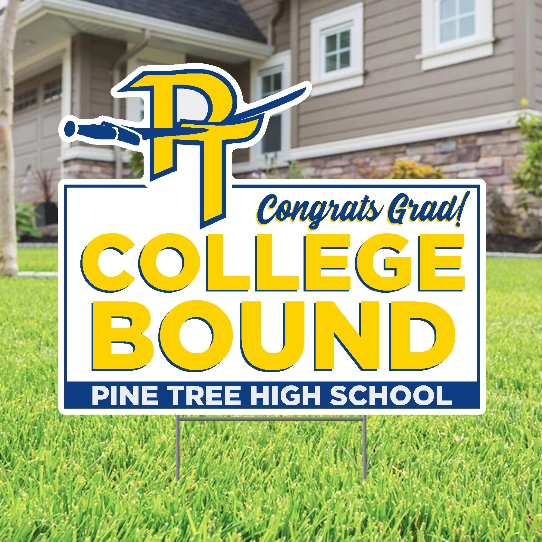 COLLEGE BOUND PINE TREE HIGH SCHOOL LAWN SIGNS — Custom Lawn Sign
