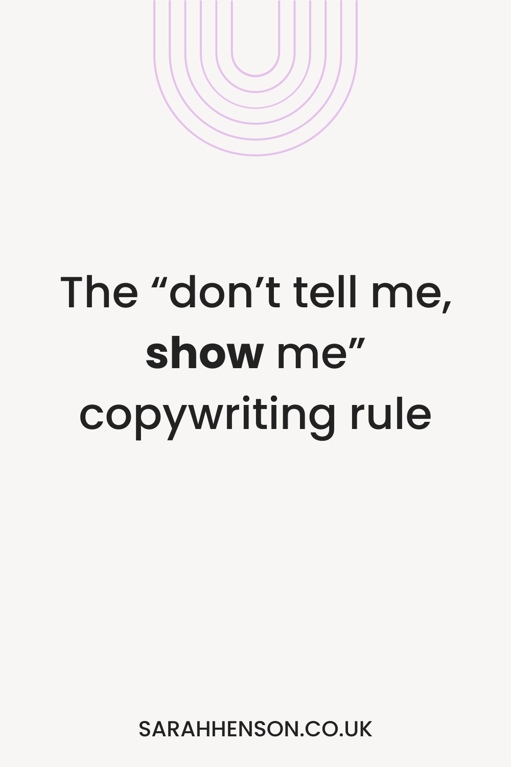The “don't tell me, show me” copywriting rule