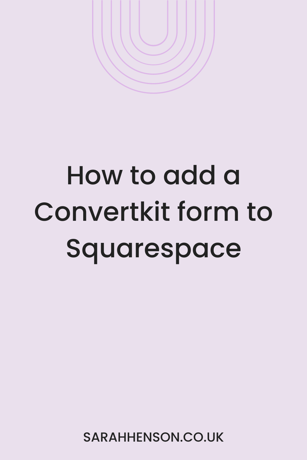How to add a ConvertKit signup form to Squarespace