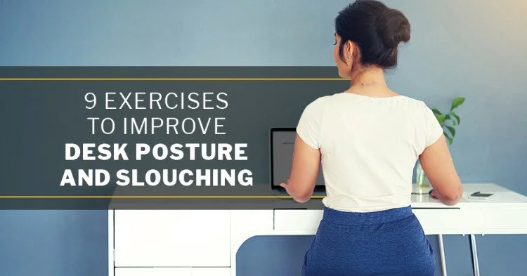 9 exercises to improve desk posture — BOOT CAMP EVOLVED
