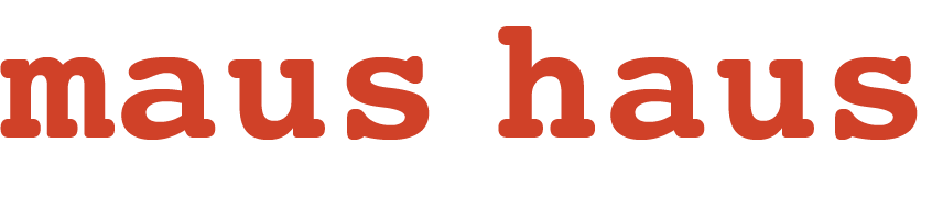 maus haus