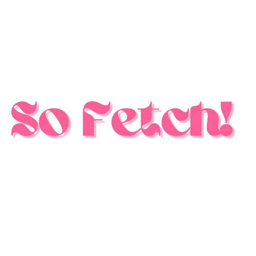 So Fetch!