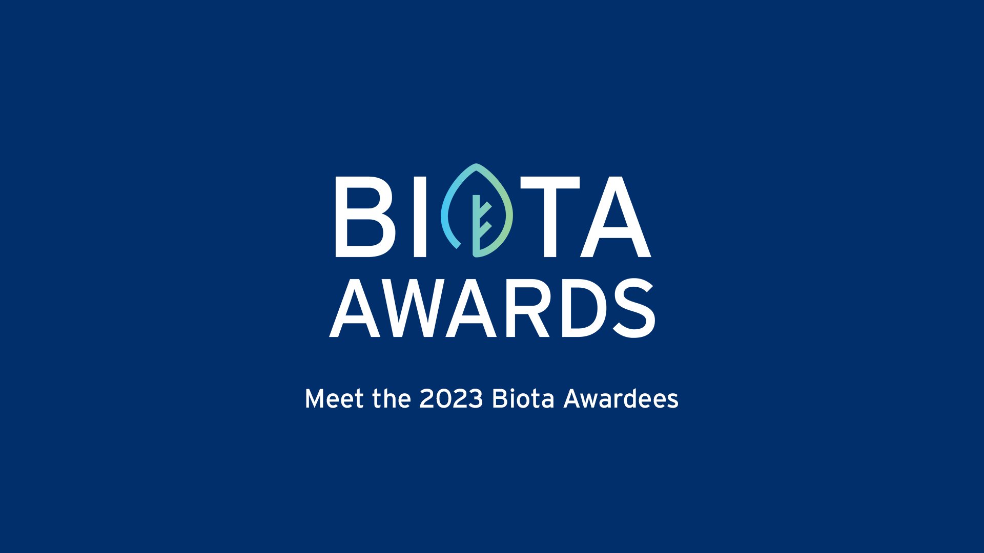 Biota Awards — Walder Foundation