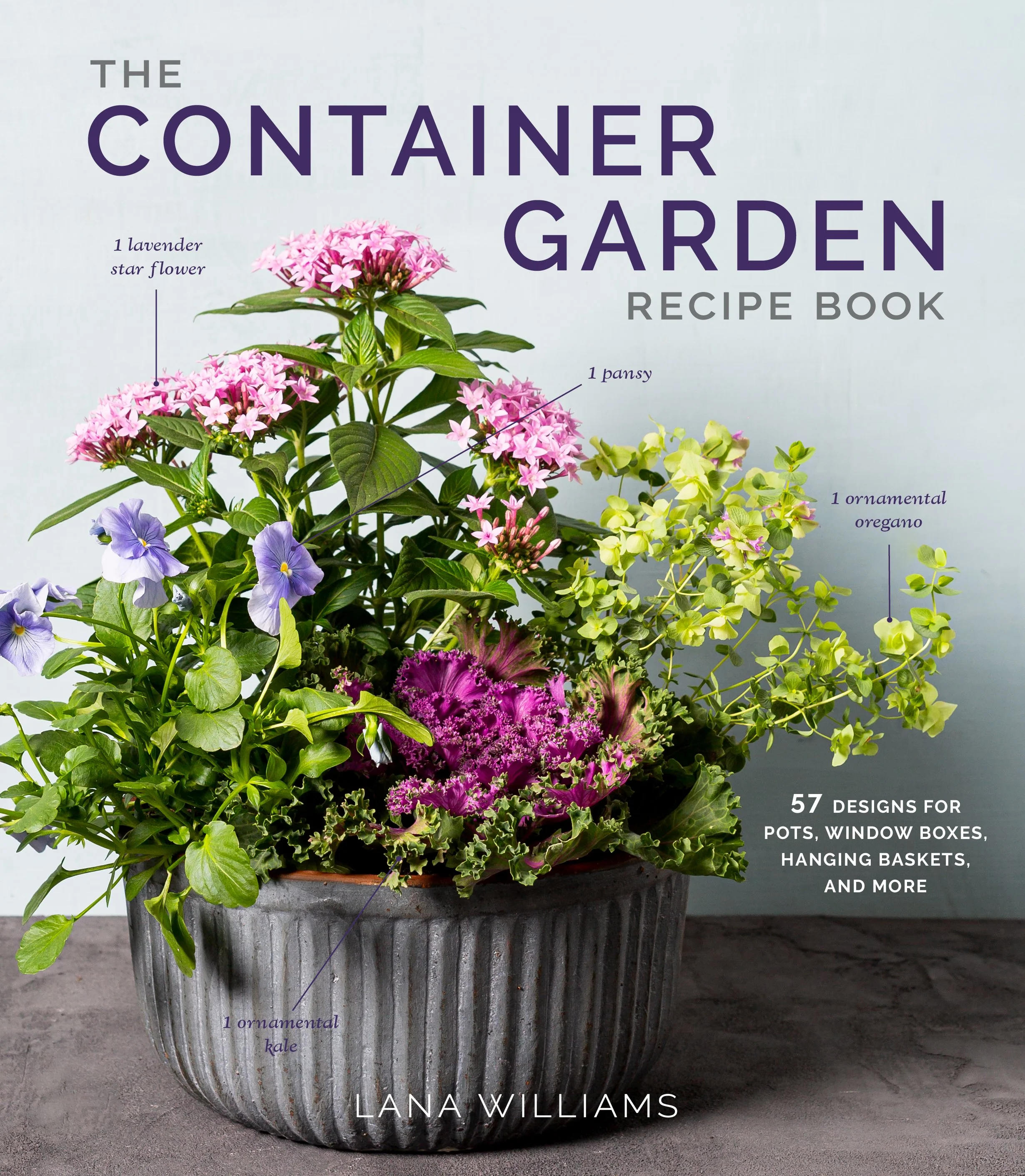 The Container Garden Recipe Book — The Tender Gardener