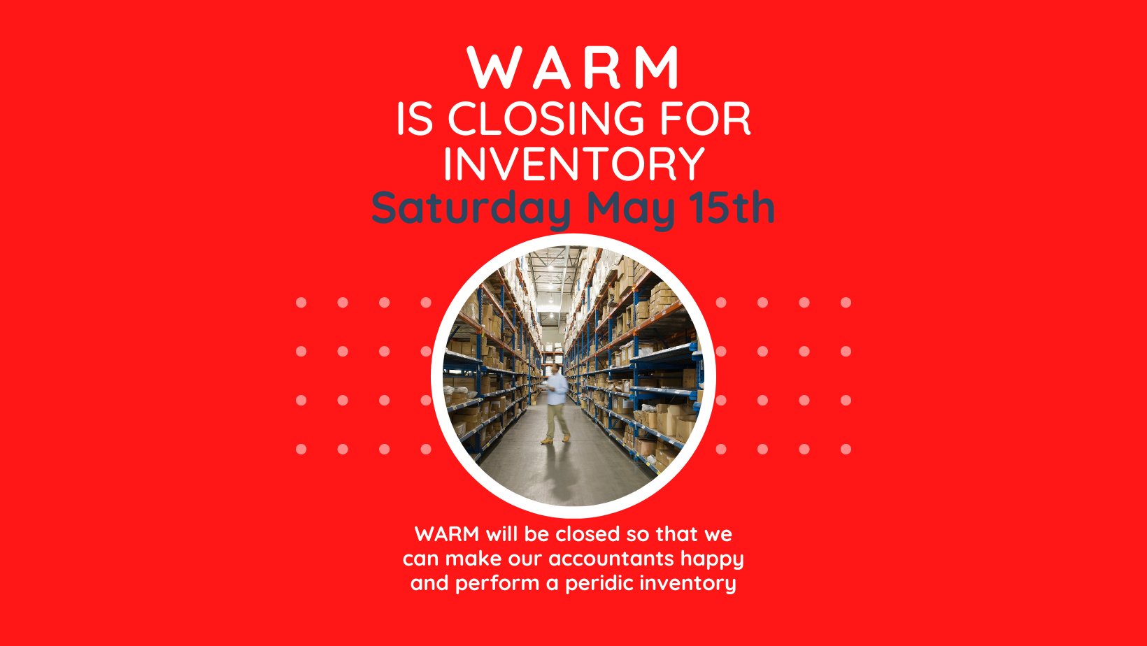 Closing for Inventory — WARM