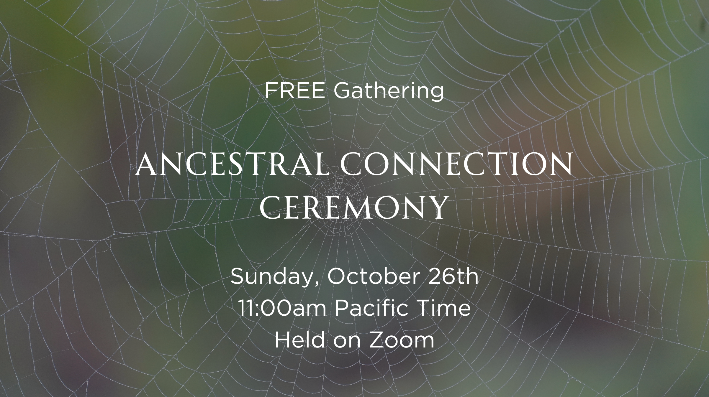 FREE Ancestral Connection Ceremony — Sacred Ancestry