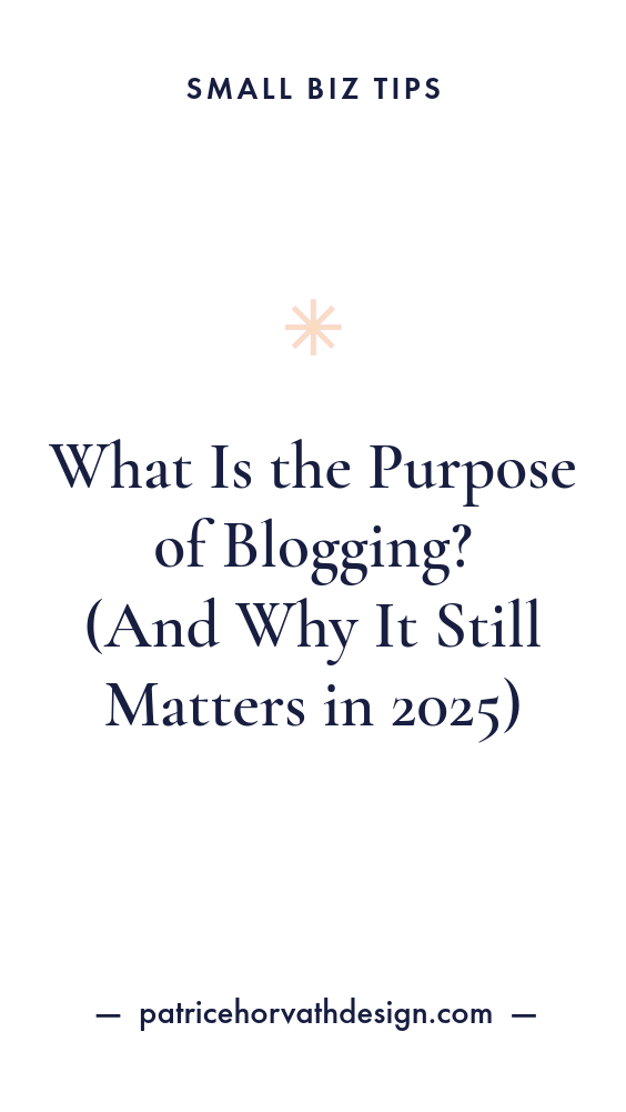 What Is the Purpose of Blog? (And Why It Matters in 2025)