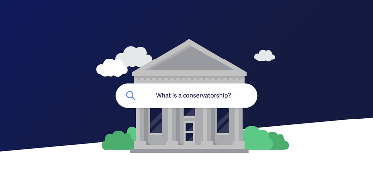 Conservatorship: What It Is and How It Works