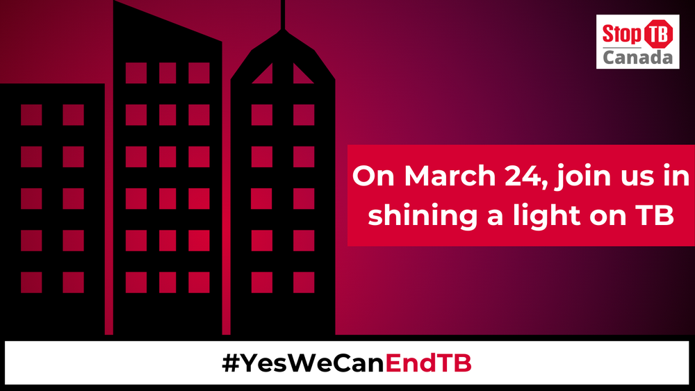 Lighting Up Landmarks for World TB Day 2025 — Stop TB Canada
