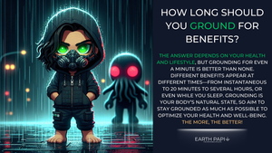 How Long Should You Ground for Optimal Benefits? Revisited — THE ...