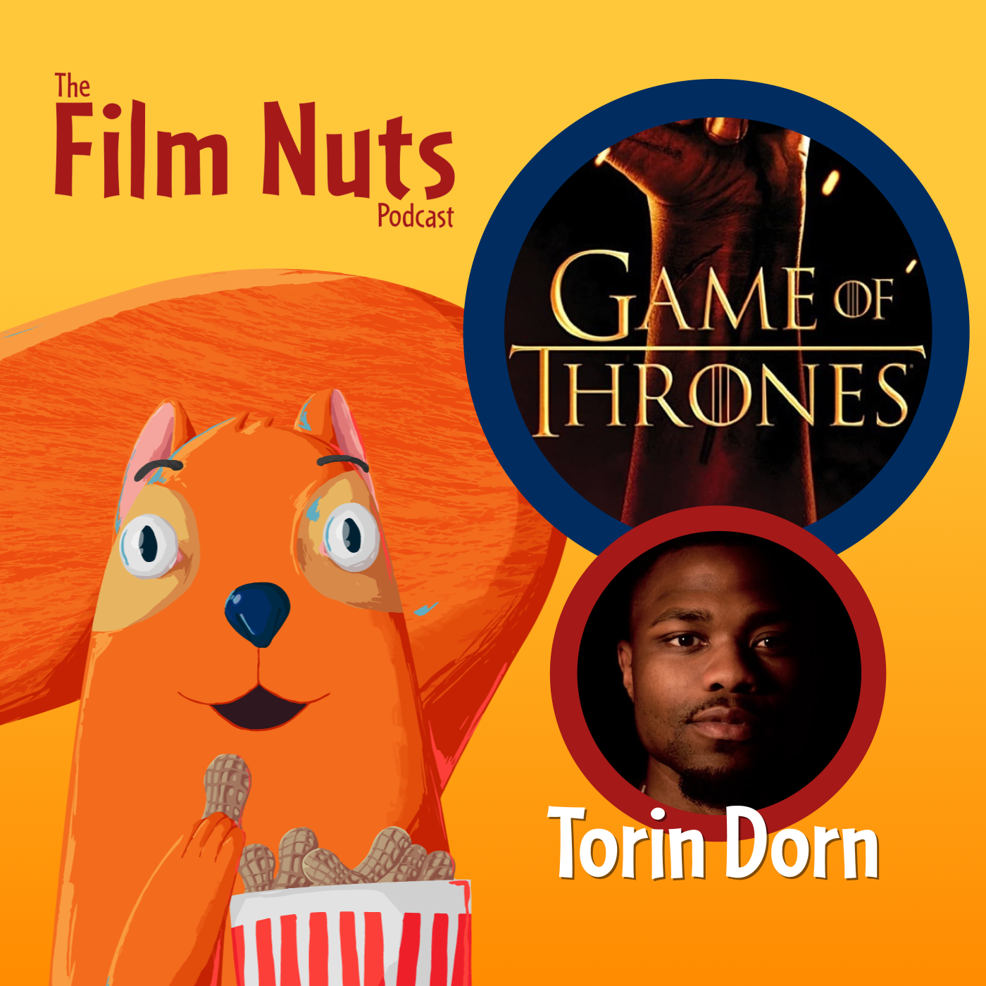 GAME OF THRONES with Torin Dorn — The Film Nuts Podcast