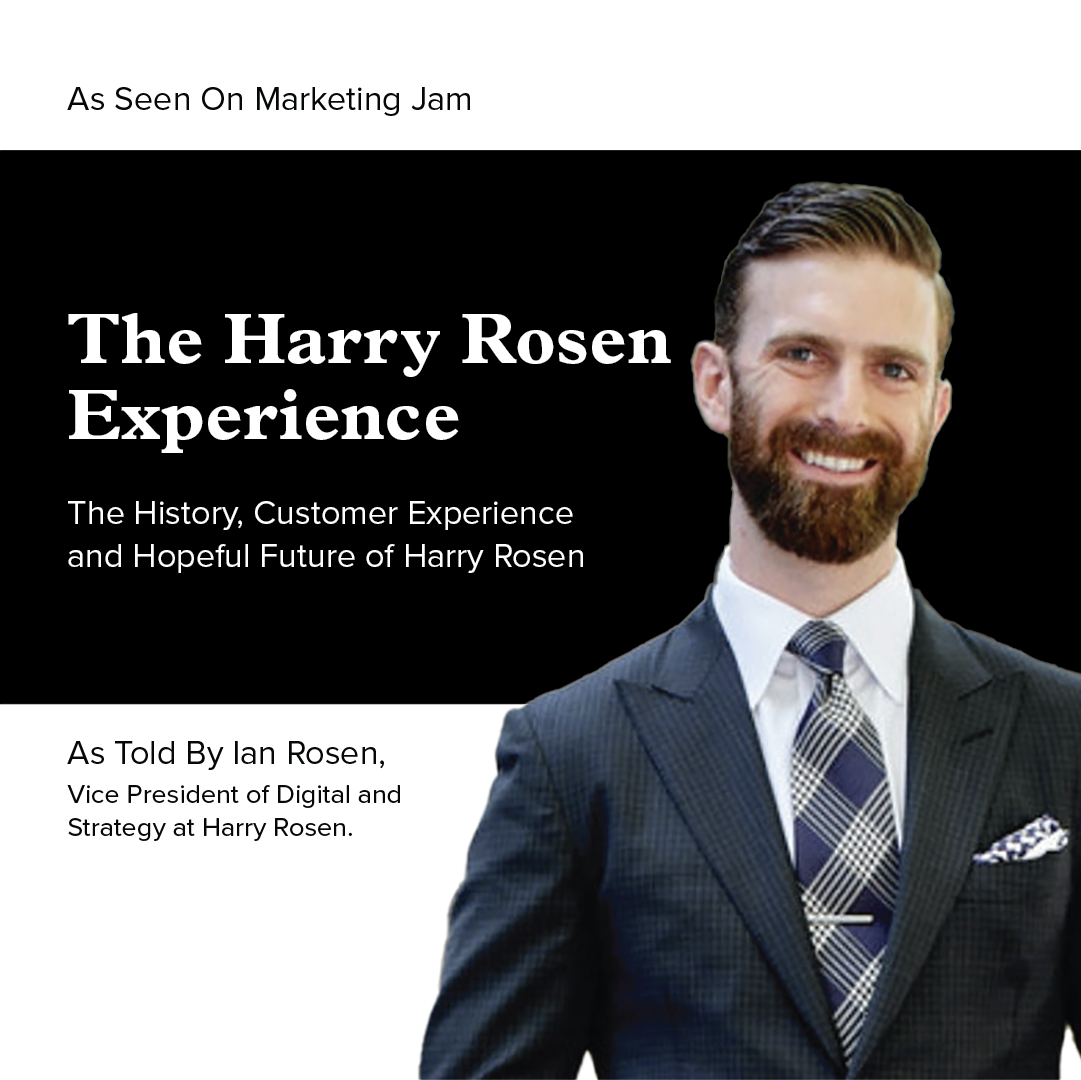 Ian Rosen Explains the Customer Experience at Harry Rosen