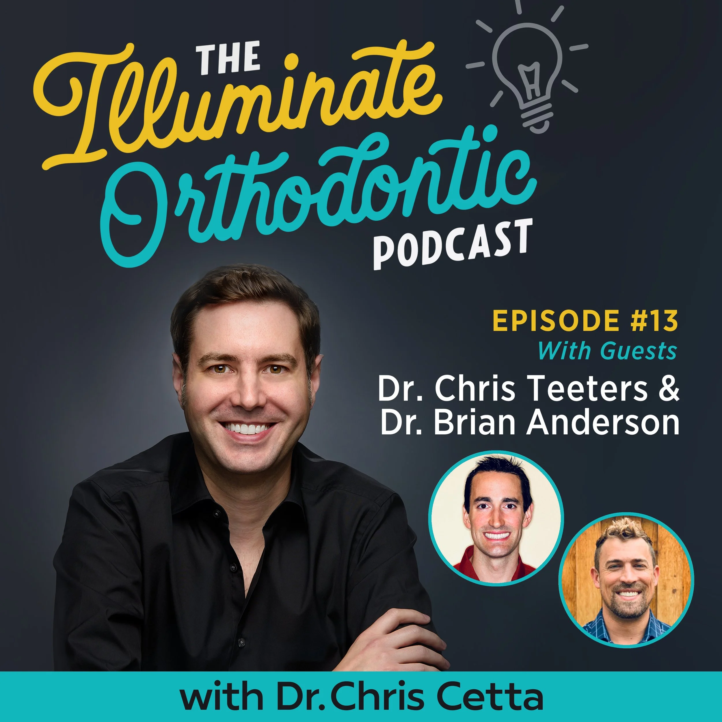 Ep. 13: Dr. Chris Teeters & Dr. Brian Anderson — The Illuminate ...