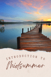 All About Litha, the Summer Solstice Holiday at Midsummer