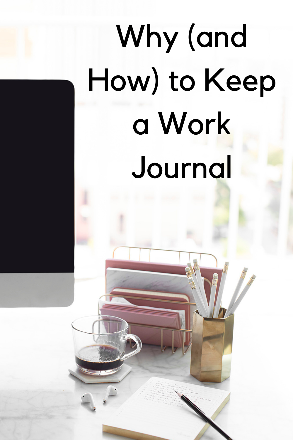 Why You Should Keep a Work Journal (and How to Start One)