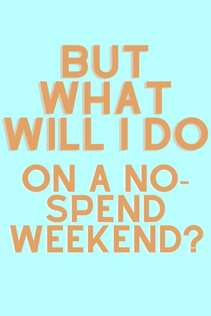 Have a No-Spend Weekend
