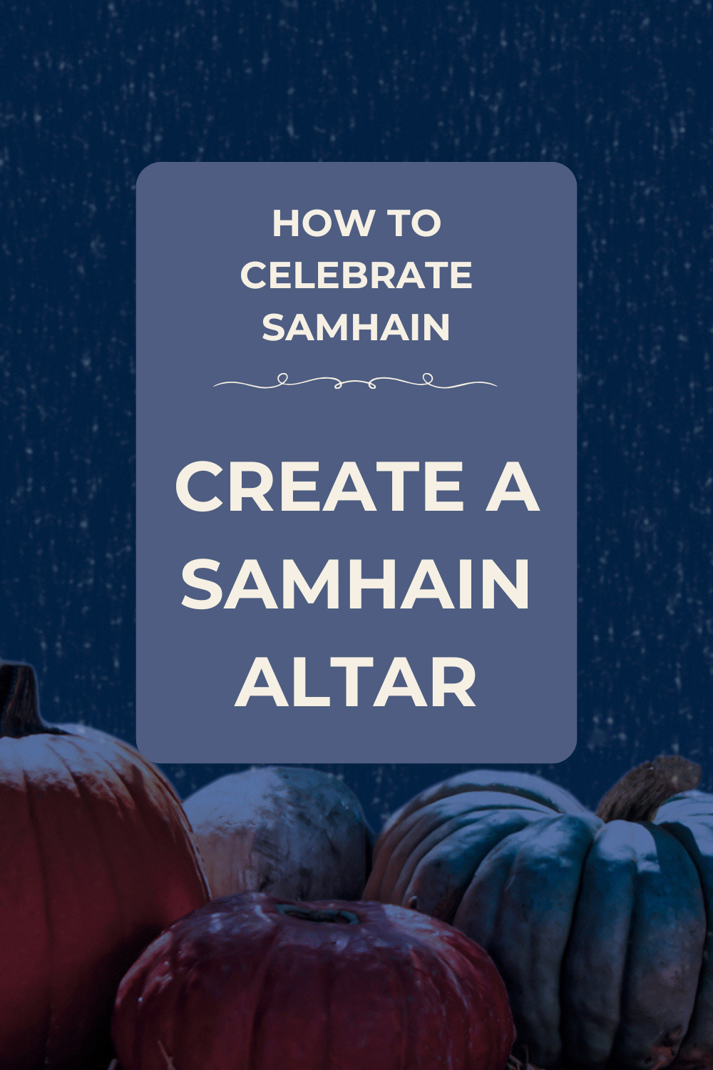 How to Celebrate Samhain