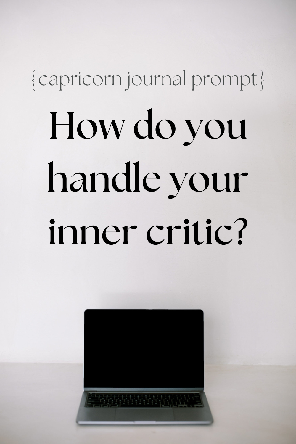 35 Journal Prompts for Capricorns