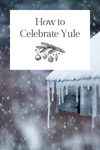 How to Celebrate Yule