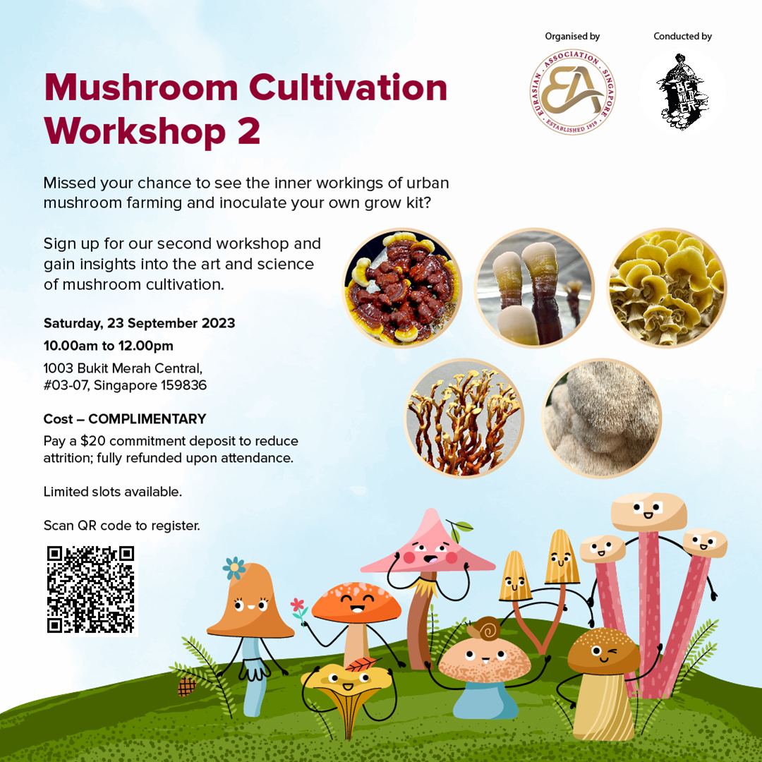 Mushroom Cultivation Workshop — Eurasian Association, Singapore