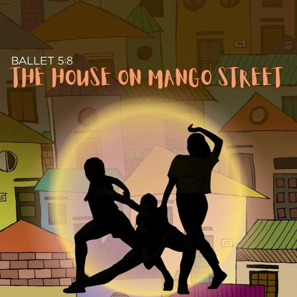 The House on Mango Street | Lozano Library — Ballet 5:8