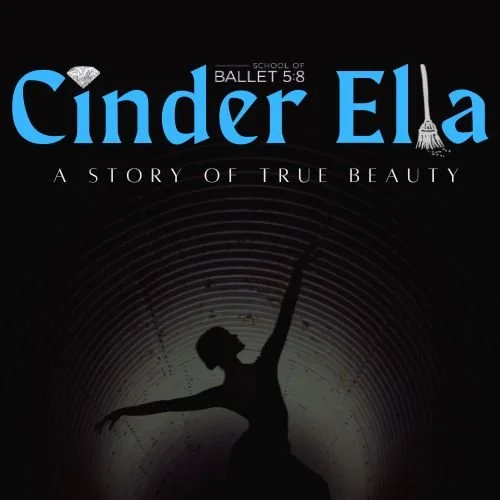 Cinder Ella | School of Ballet 5:8 — Ballet 5:8