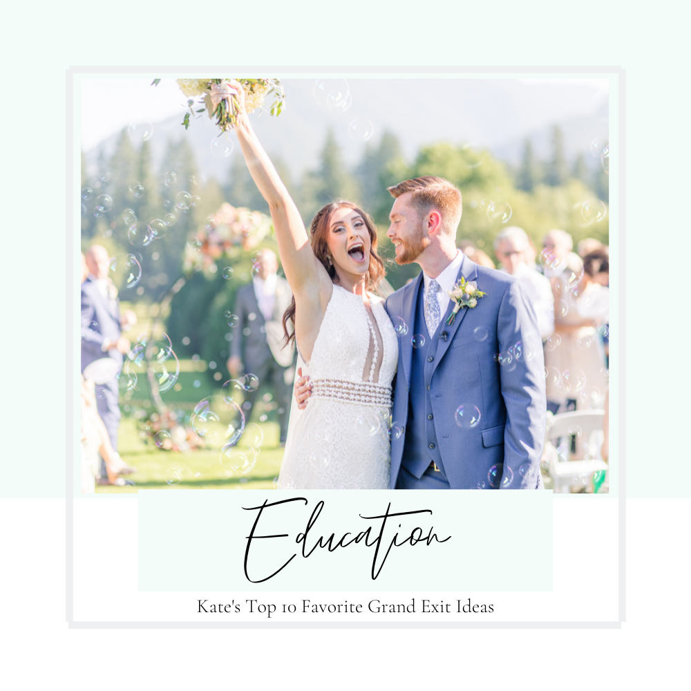 Kate’s Top 10 Favorite Grand Exit Ideas Blog