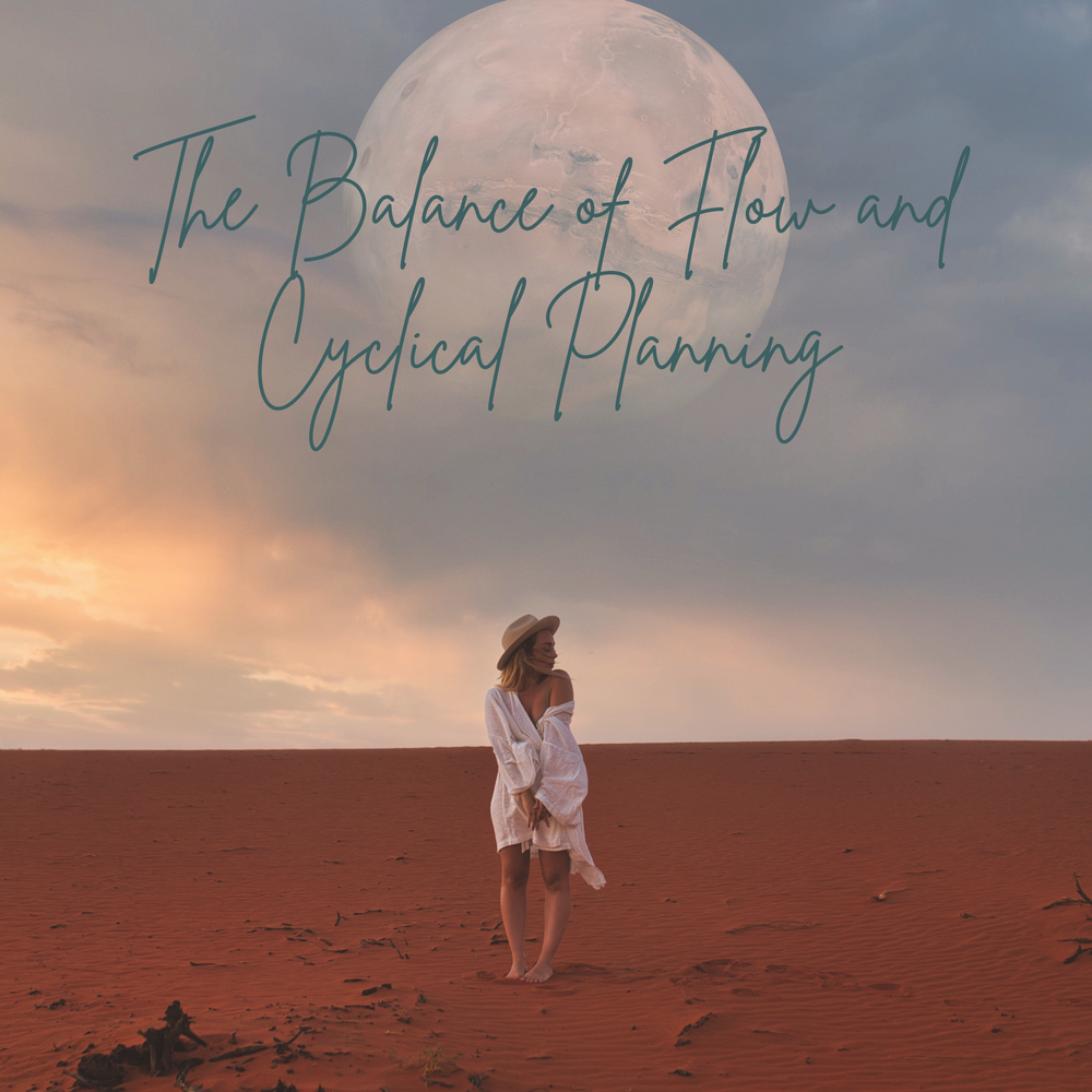 The Balance of Flow and Cyclical Planning — Jen Mons Coaching