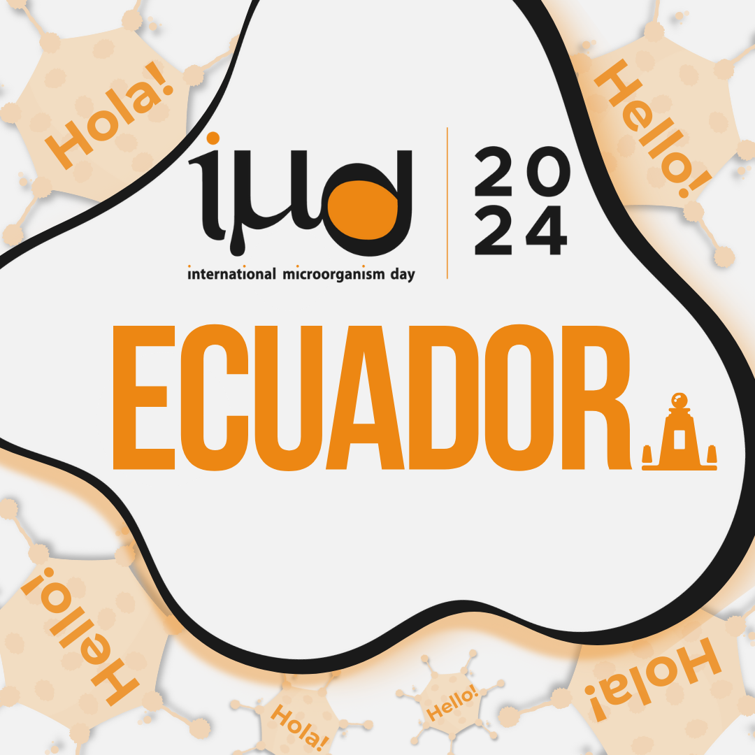 IMD in Ecuador — International Microorganism Day