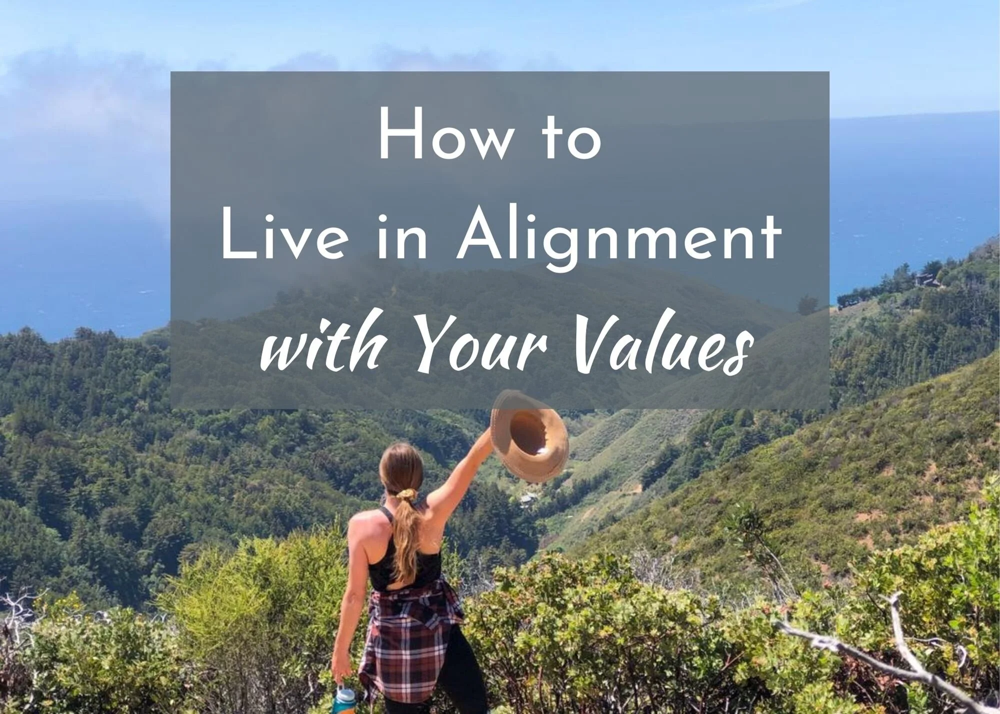How to Live in Alignment with Your Values — JESSI ELDER