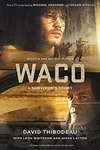 Waco Survivors | David Thibodeau | A Survivors Story