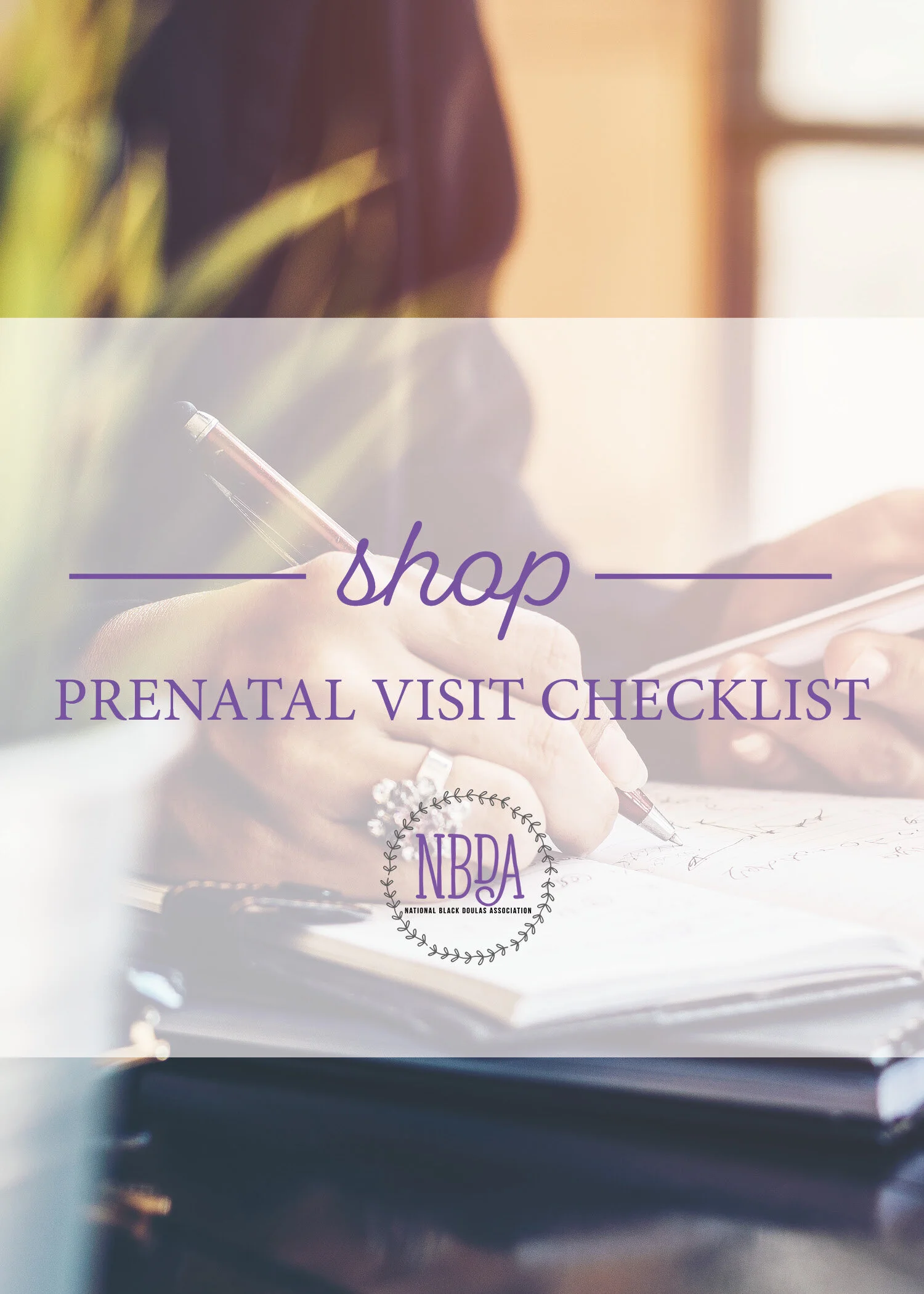 Prenatal Visit Checklist — National Black Doulas Association®